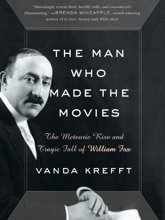 William Fox: forgotten movie mogul – Bill Gladstone Genealogy